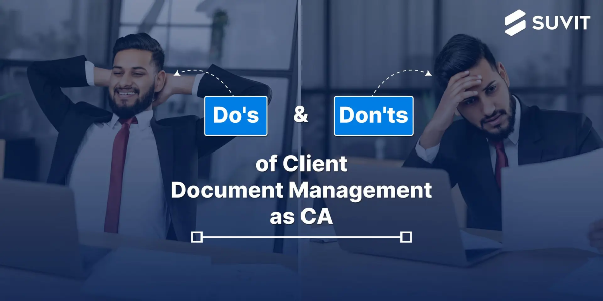 Do's and Don'ts of Client Document Management for CAs