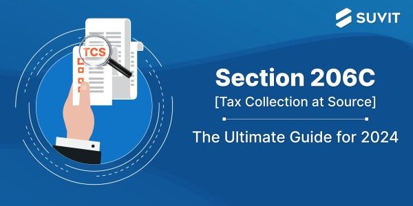 How to Master Section 206C Tax Collection at Source in 2024