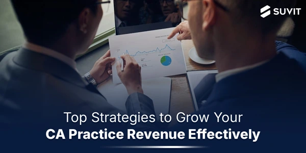 How to Grow Your CA Practice Revenue: Smart Tips for CAs