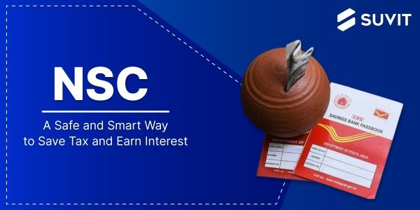 NSC - A Safe and Smart Way to Save Tax and Earn Interest