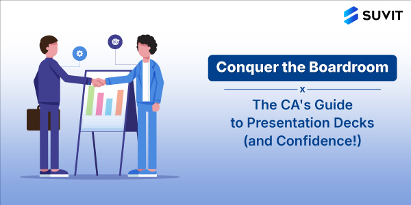 Dominate Board Meetings: The Winning Deck Strategy for CAs