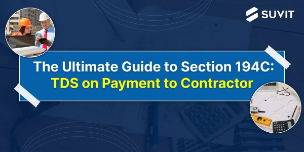 TDS on Payment to Contractor: Guide to Section 194C