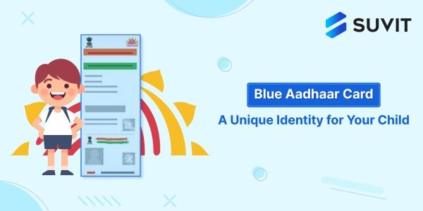 How to Get a Blue Aadhaar Card for Your Child?