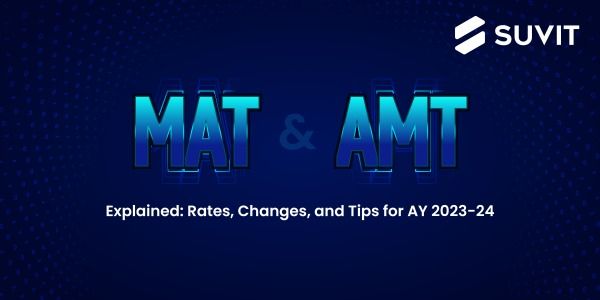 Tax Planning Under MAT & AMT for 2023-24: Comprehensive Guide