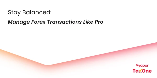 What to Use For Forex Transactions Accounting in India