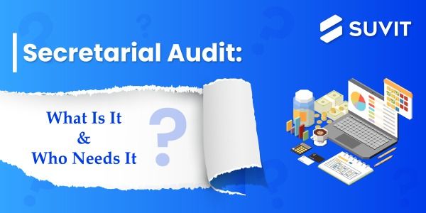 What is Secretarial Audit? Applicability, Process, Benefits