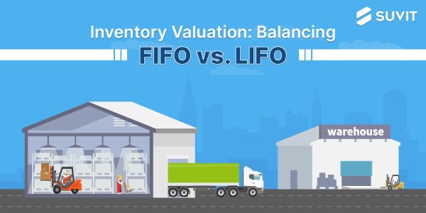 FIFO vs LIFO: How to Pick Right Inventory Valuation Method