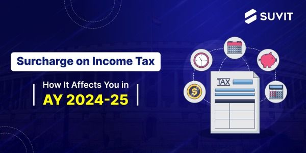 Surcharge: What It Is, How It Works, and Rates for AY 2024-25