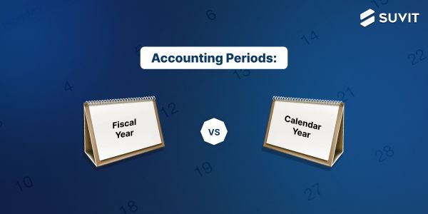 Accounting Periods: Calendar Year vs. Fiscal Year & More!