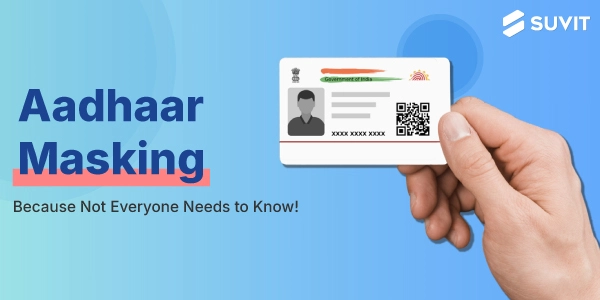 What is Aadhaar Card Masking? Protect Your Identity - Guide