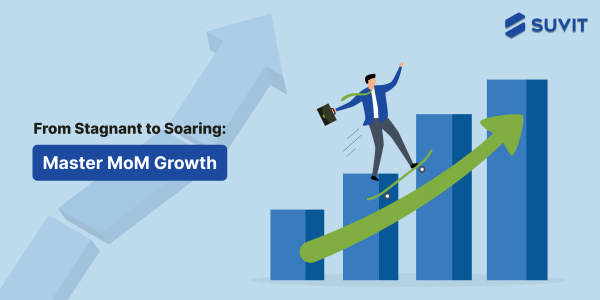 A Beginner's Guide to Month Over Month Growth