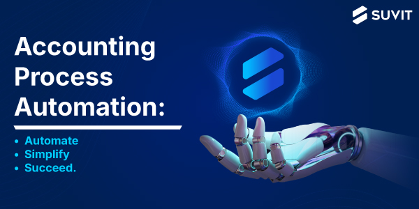 Accounting Process Automation: 14 Steps to Simplify Finances